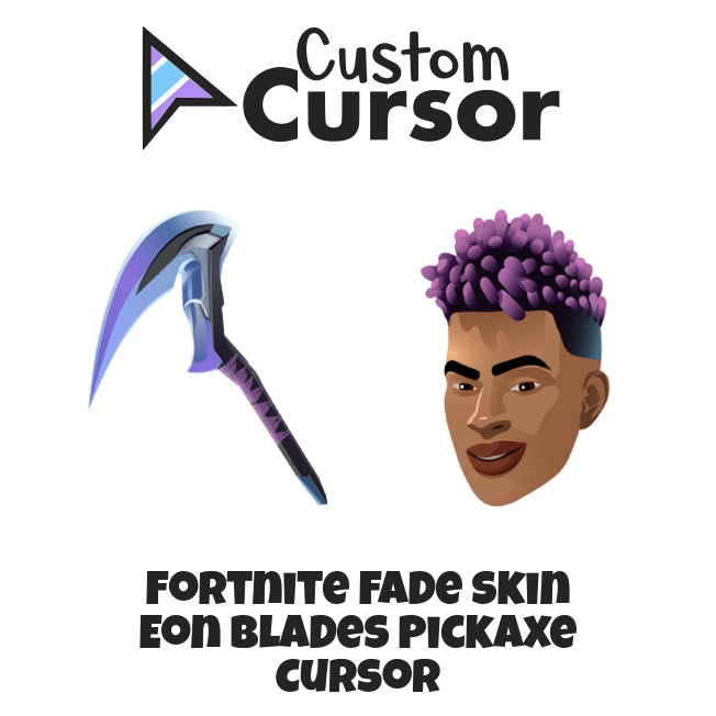 Fortnite Fade Skin Eon Blades Pickaxe Cursor Custom Cursor