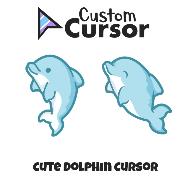 Cute Dolphin cursor – Custom Cursor