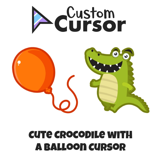 Cute Crocodile with a Balloon cursor – Custom Cursor