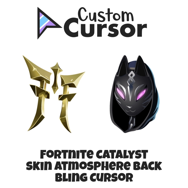 Fortnite Catalyst Skin Atmosphere Back Bling cursor – Custom Cursor