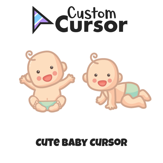 Cute Baby cursor – Custom Cursor