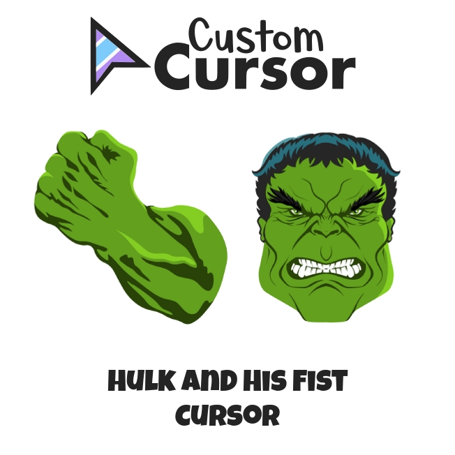 Hulk and His Fist cursor – Custom Cursor