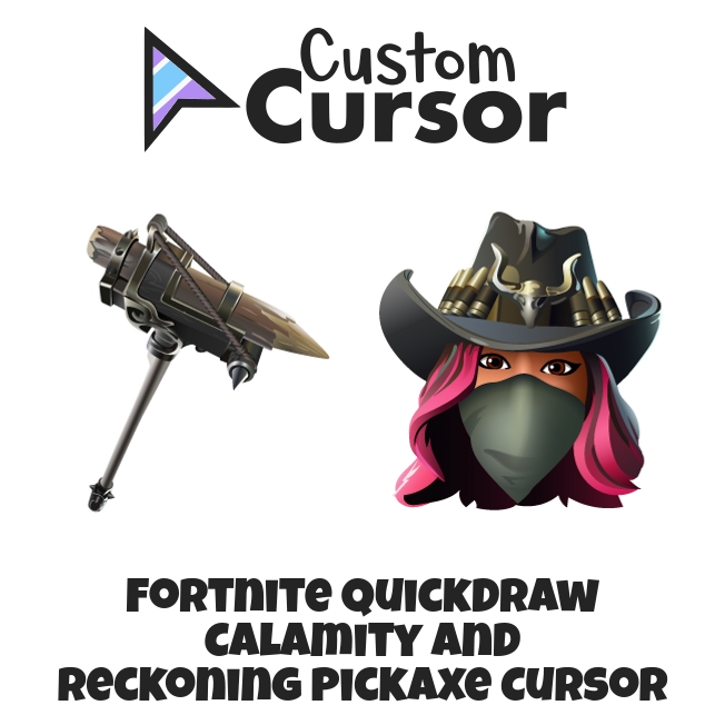Fortnite Quickdraw Calamity and Reckoning Pickaxe курсор пак – Custom ...