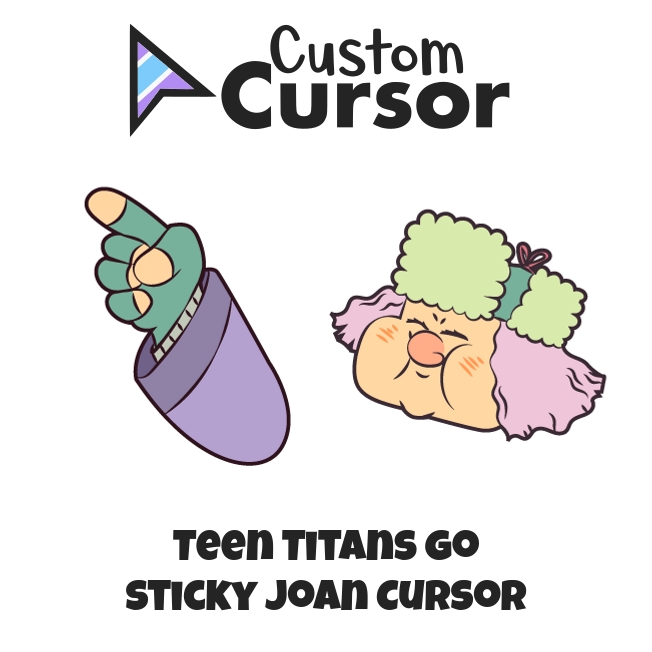 Teen Titans Go Sticky Joan cursor – Custom Cursor Teen Titans Go Sticky Joan cursor – Custom Cursor