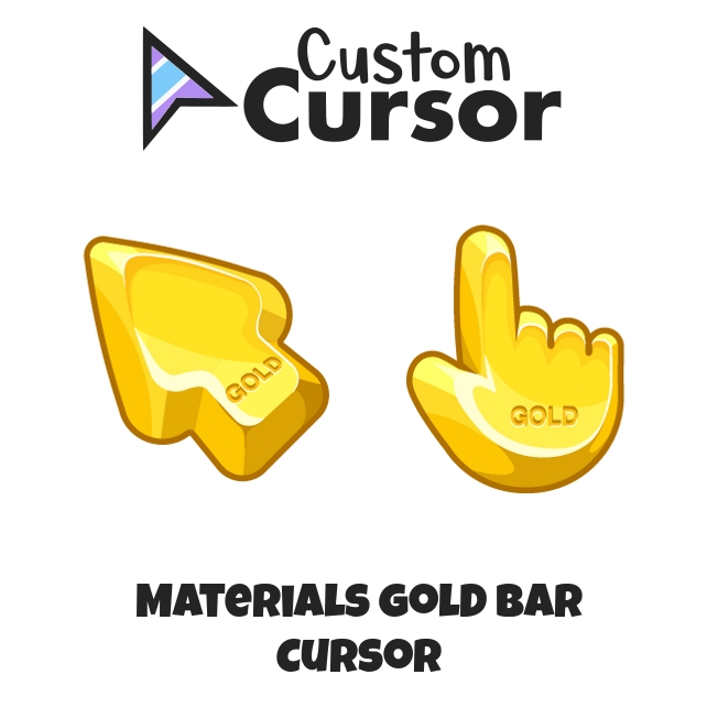 Materials Gold Bar cursor – Custom Cursor