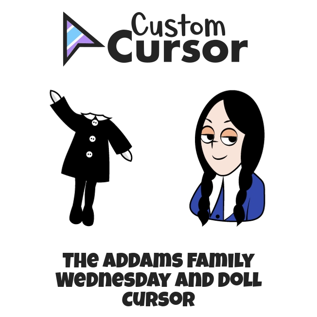 The Addams Family Wednesday and Doll cursor – Custom Cursor