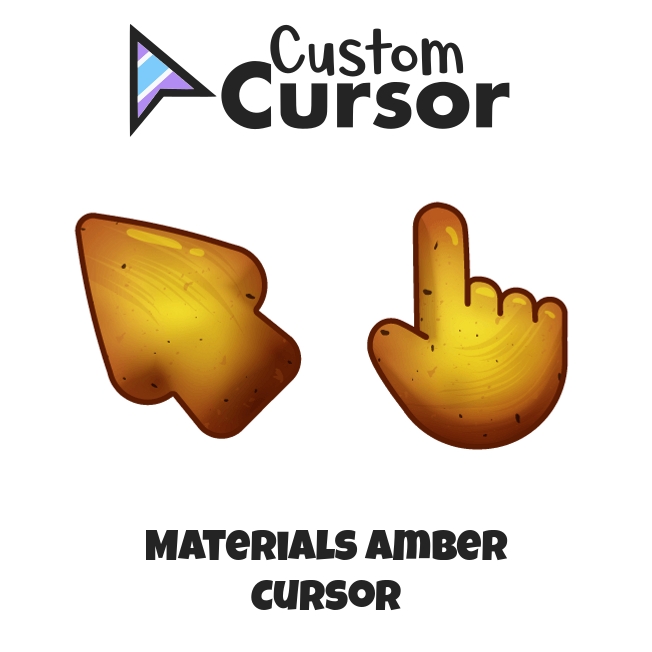 Materials Amber cursor – Custom Cursor