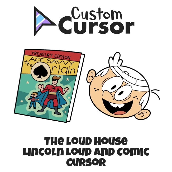 The Loud House Lincoln Loud and Comic cursor – Custom Cursor