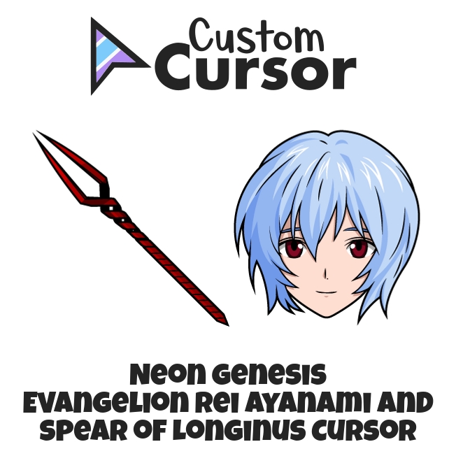 Neon Genesis Evangelion Rei Ayanami and Spear of Longinus cursor ...