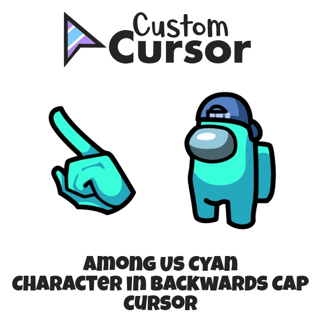 Among Us Cyan Character in Backwards Cap курсор пак – Custom Cursor