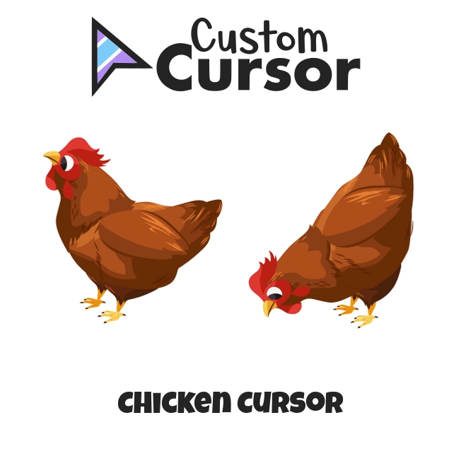 Chicken cursor – Custom Cursor