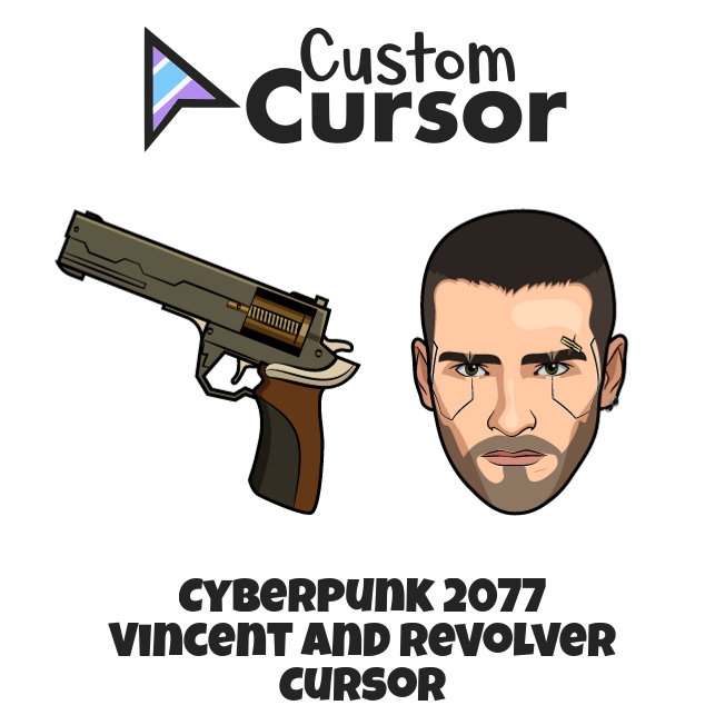 Cyberpunk 2077 Vincent and Revolver cursor – Custom Cursor