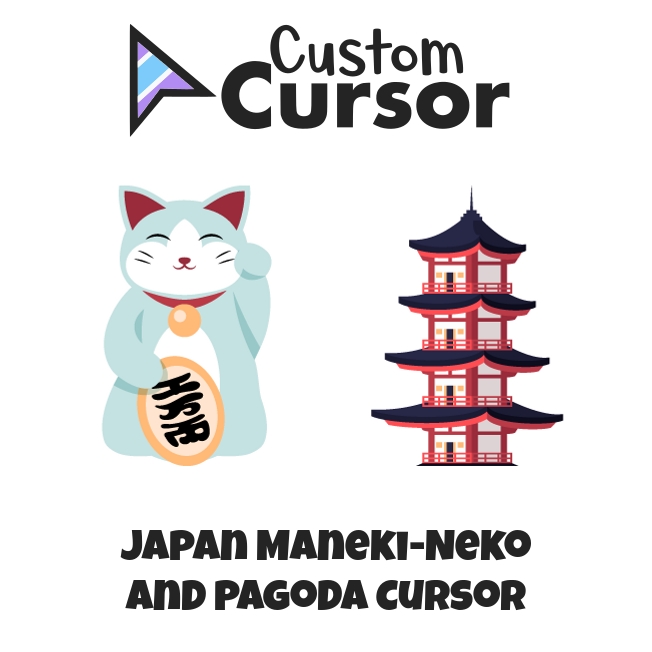 Japan Maneki-Neko and Pagoda cursor – Custom Cursor