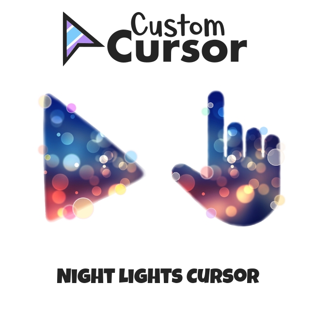 Night Lights cursor – Custom Cursor