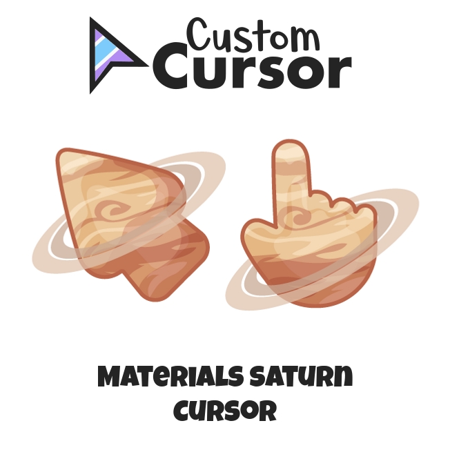 Materials Saturn cursor – Custom Cursor
