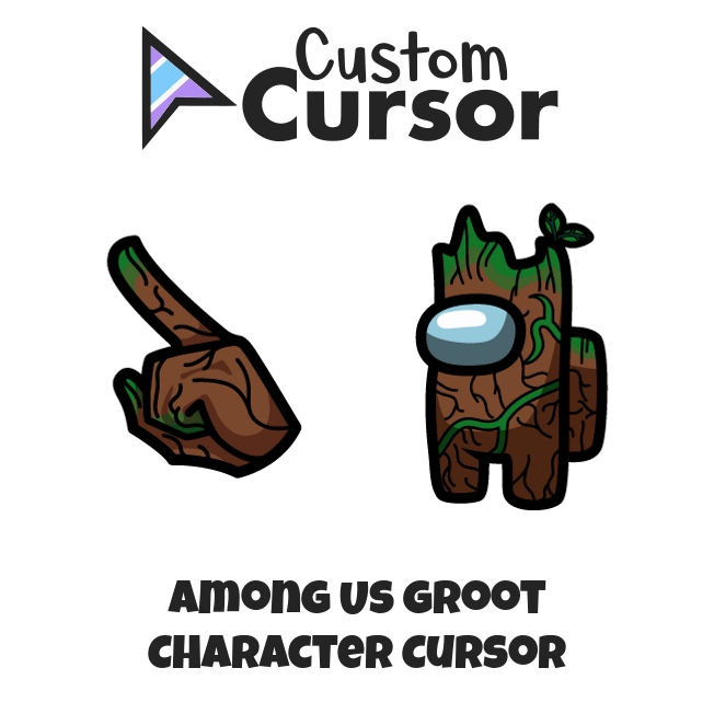 Among Us Groot Character cursor – Custom Cursor Among Us Groot Character cursor – Custom Cursor