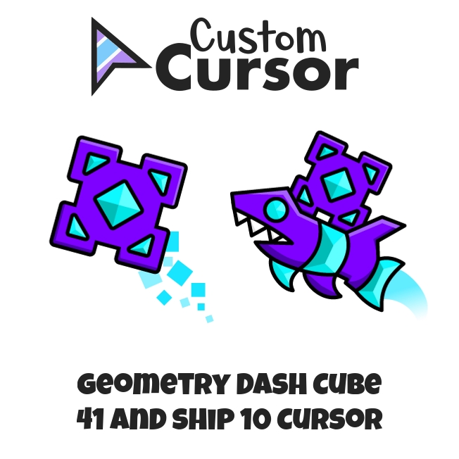 Geometry Dash Cube 41 and Ship 10 cursor – Custom Cursor