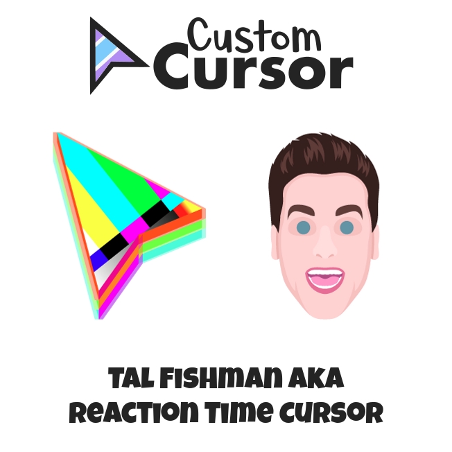 Tal Fishman aka Reaction Time cursor – Custom Cursor