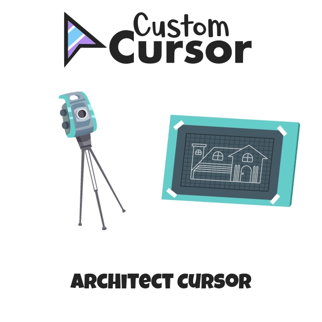 Architect cursor – Custom Cursor