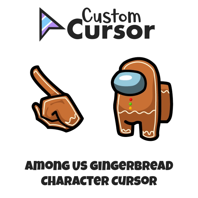 Among Us Gingerbread Character cursor – Custom Cursor