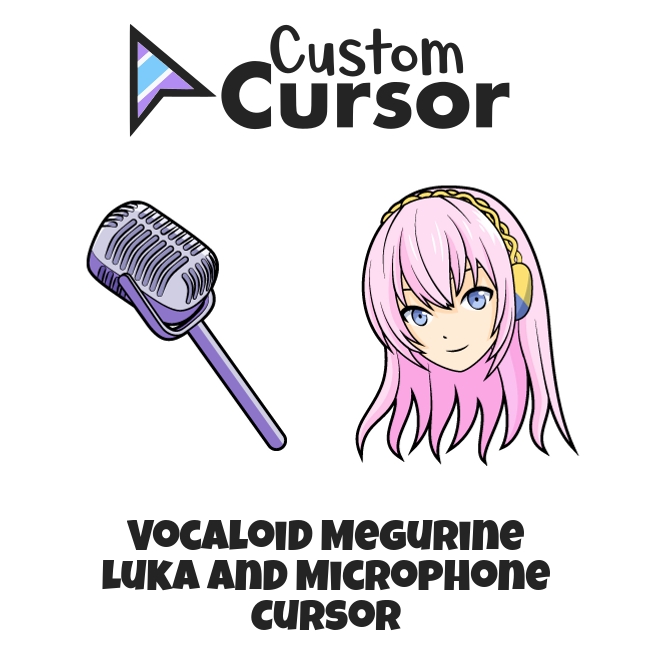 Vocaloid Megurine Luka and Microphone cursor – Custom Cursor