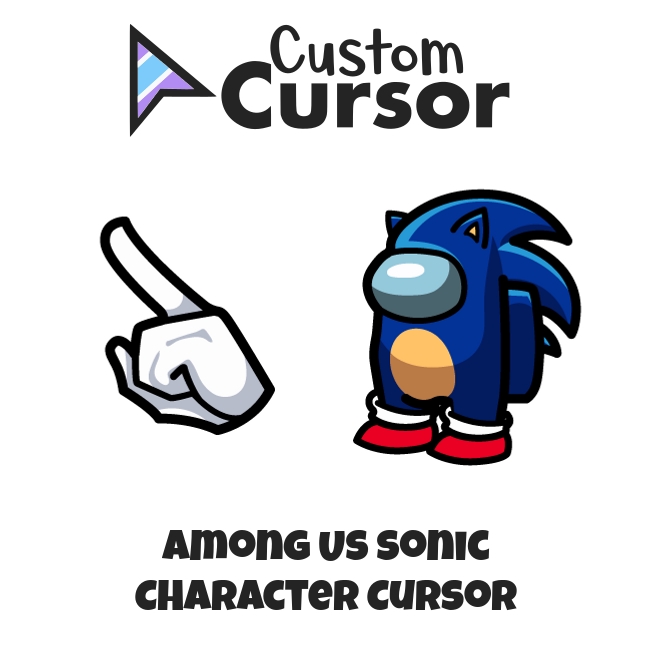 Among Us Sonic Character cursor – Custom Cursor