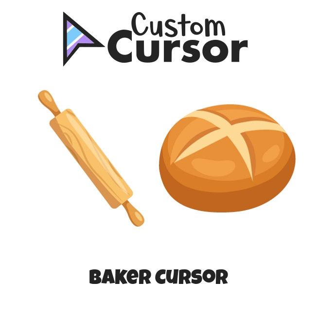 Baker cursor – Custom Cursor