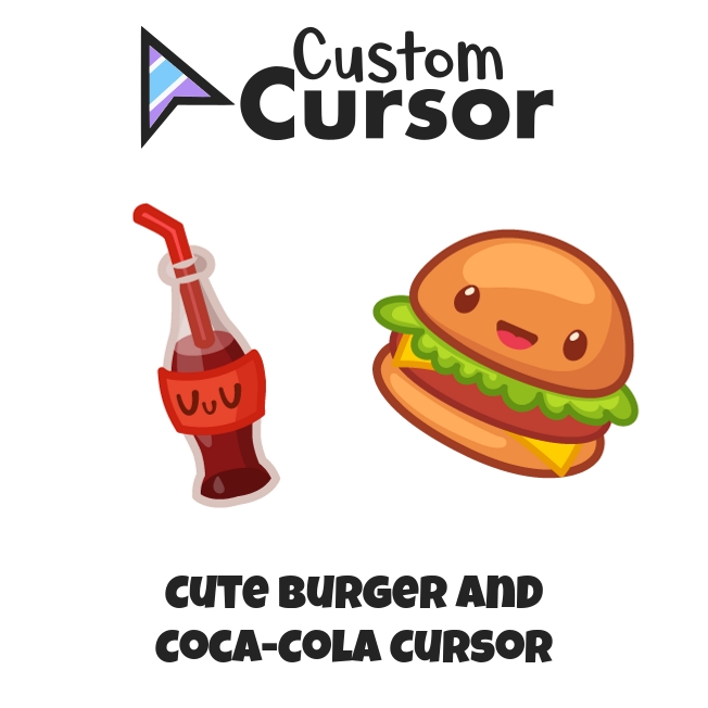 Cute Burger and Coca-Cola cursor – Custom Cursor