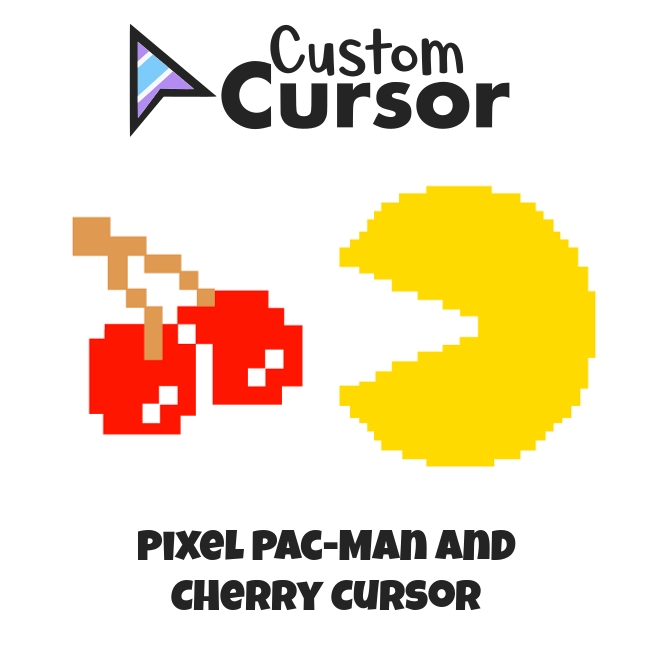 Pixel Pac-Man and Cherry cursor – Custom Cursor