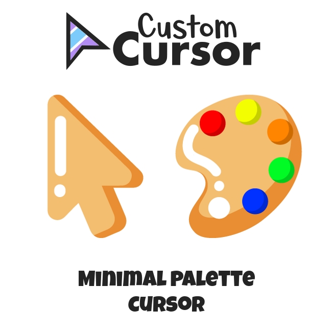 Minimal Palette cursor – Custom Cursor