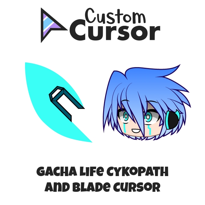 Gacha Life Cykopath and Blade cursor – Custom Cursor