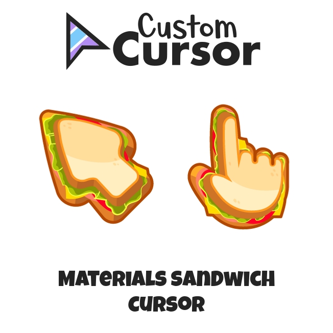 Materials Sandwich cursor – Custom Cursor