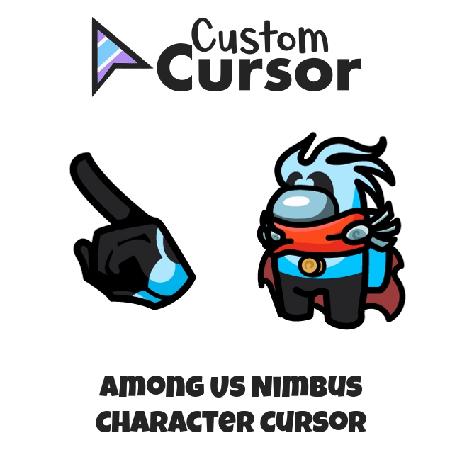Among Us Nimbus Character cursor – Custom Cursor