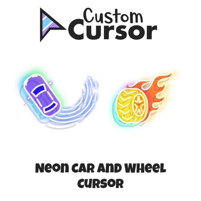 Neon Car and Wheel cursor – Custom Cursor