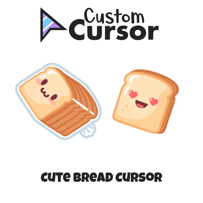 Cute Bread cursor – Custom Cursor