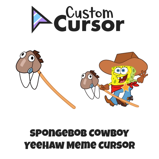 SpongeBob Cowboy Yeehaw Meme Curseur – Custom Cursor