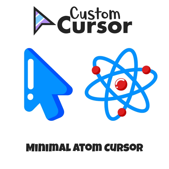 Minimal Atom cursor – Custom Cursor