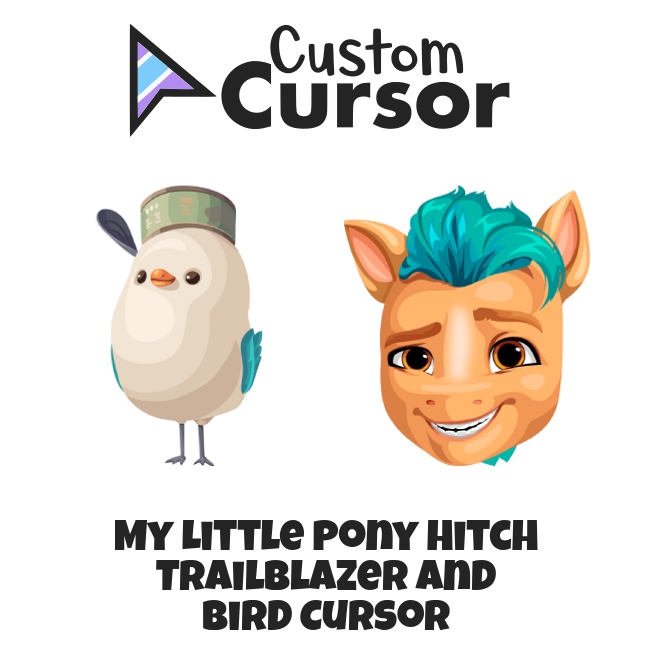 My Little Pony Hitch Trailblazer and Bird cursor – Custom Cursor