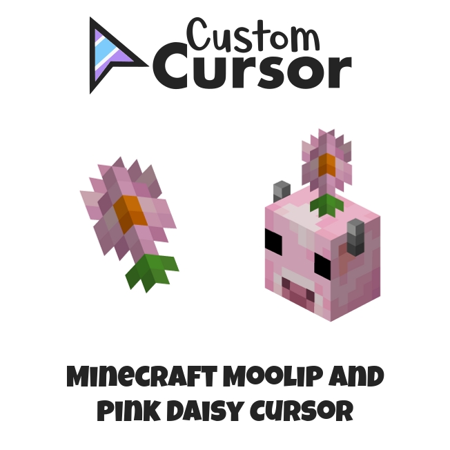 Minecraft Moolip and Pink Daisy cursor – Custom Cursor