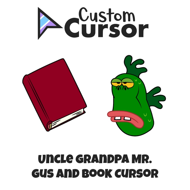 Uncle Grandpa Mr. Gus and Book cursor – Custom Cursor
