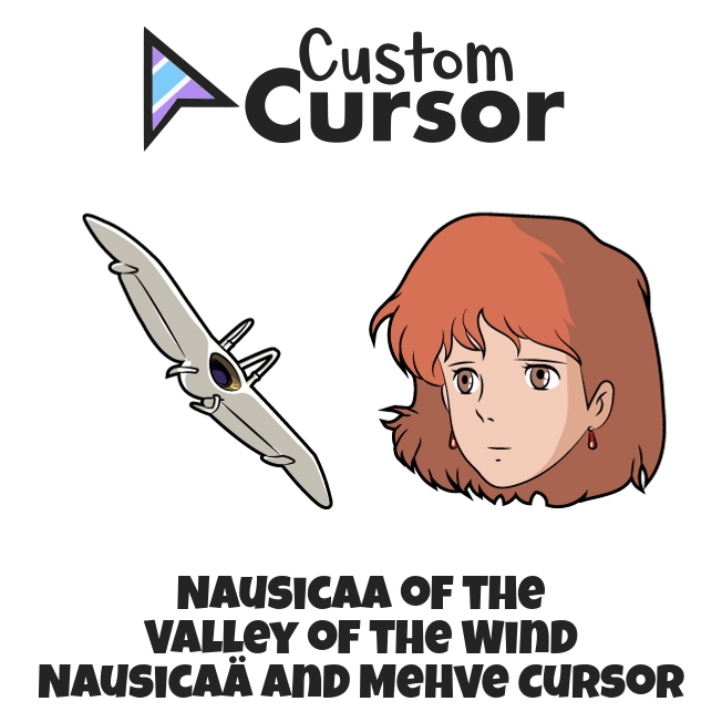 Nausicaä of the Valley of the Wind Nausicaä and Mehve cursor – Custom ...