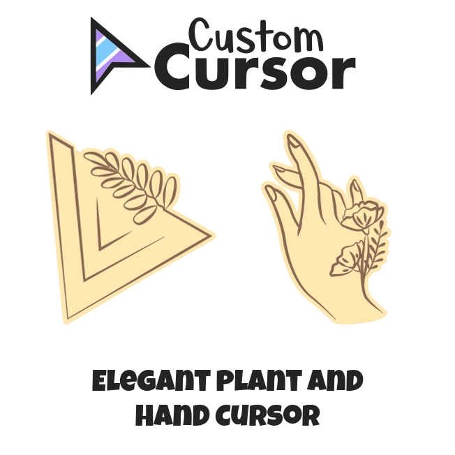 Elegant Plant and Hand cursor – Custom Cursor
