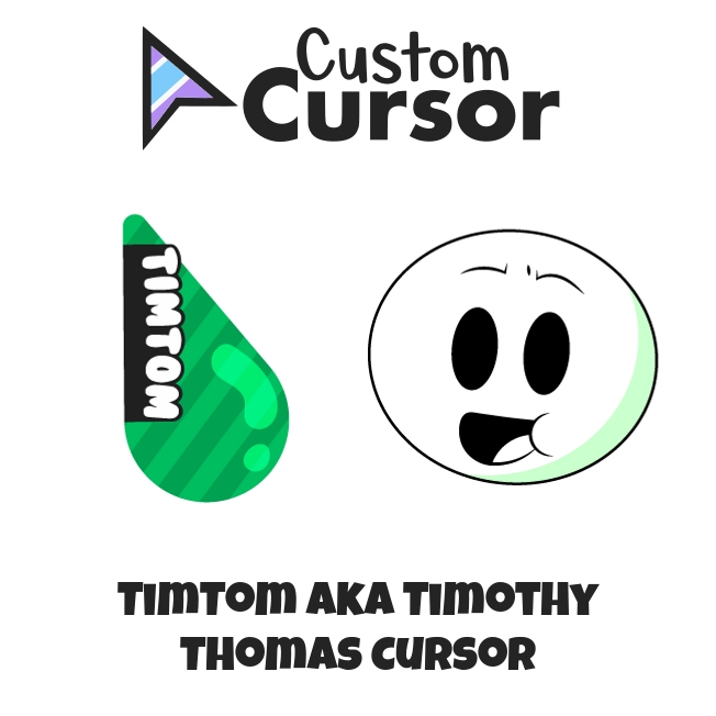 TimTom aka Timothy Thomas cursor – Custom Cursor
