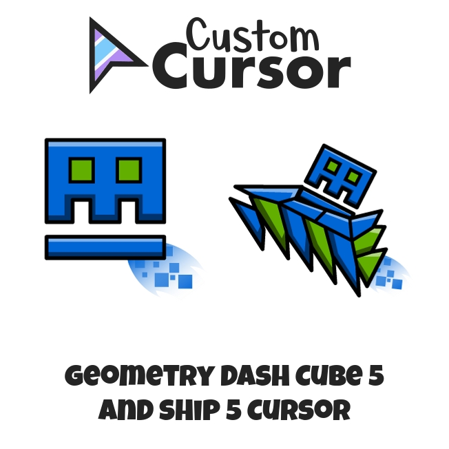Geometry Dash Cube 5 and Ship 5 cursor – Custom Cursor