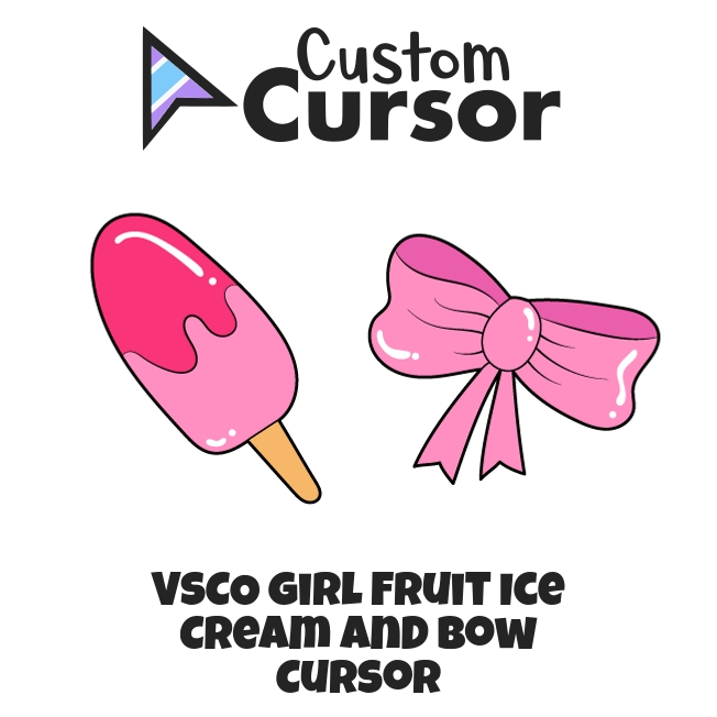 VSCO Girl Fruit Ice Cream and Bow cursor – Custom Cursor