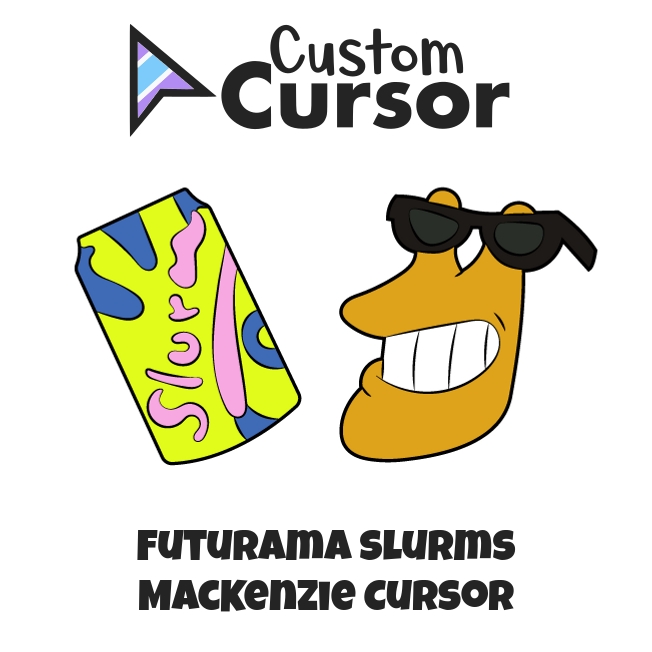 Futurama Slurms MacKenzie cursor – Custom Cursor