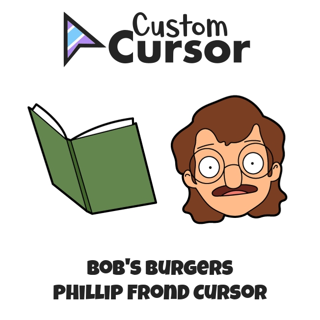 Bob's Burgers Phillip Frond cursor – Custom Cursor