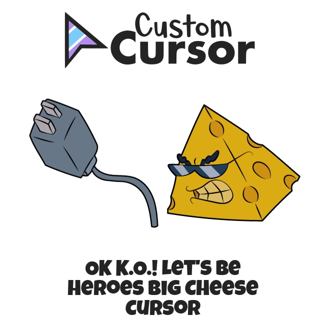 OK K.O.! Let's Be Heroes Big Cheese cursor – Custom Cursor