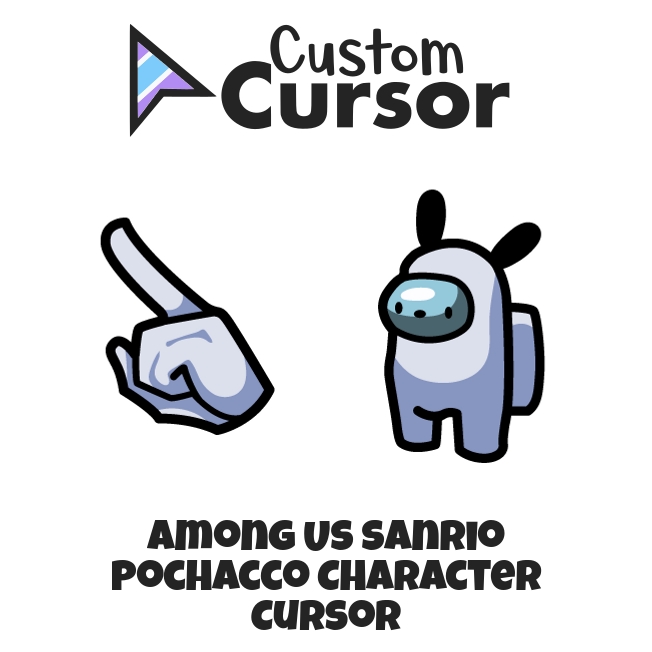 Among Us Sanrio Pochacco Character cursor – Custom Cursor
