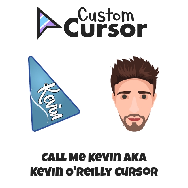 Call Me Kevin aka Kevin O'Reilly cursor – Custom Cursor